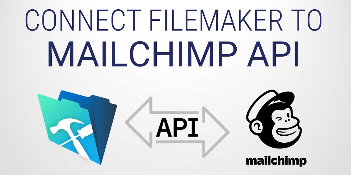 Connect FileMaker to Mailchimp API - Productive Computing, Inc.