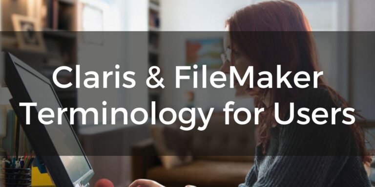 A User’s Guide to Claris & FileMaker Terminology - Productive Computing - FMForums.com